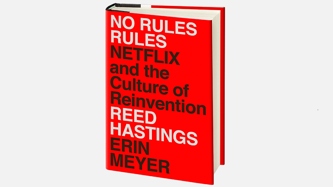 Book Review – No Rules Rules by Reed Hastings and Erin Meyer - Planet ...
